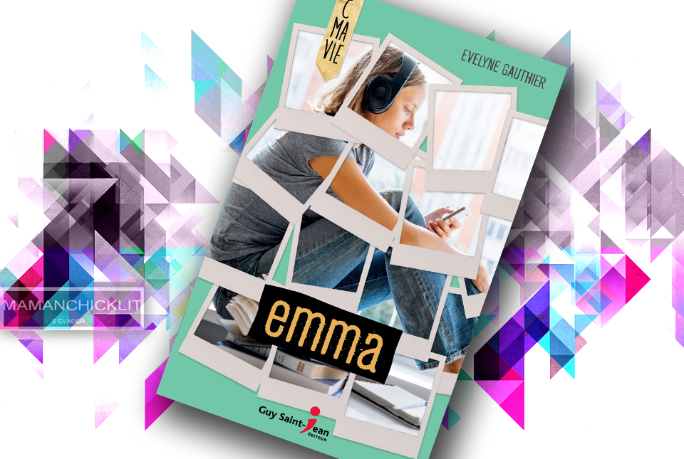 Emma_EvelyneGauthier – Kerbie Messier – Autrice&Lectrice – MamanChickLit